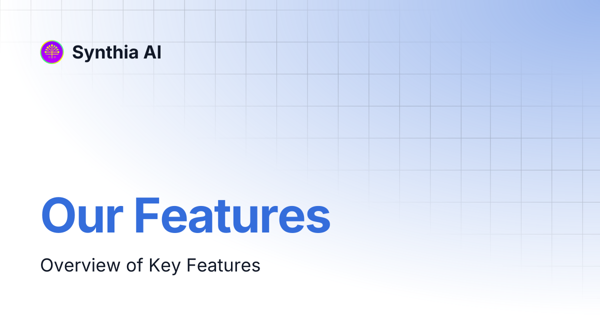 Our Features | Synthia AI